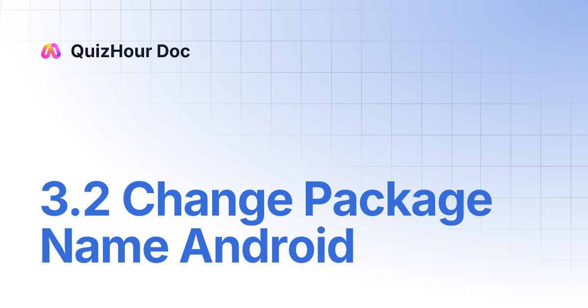 3.2 Change Package Name Android | QuizHour Doc