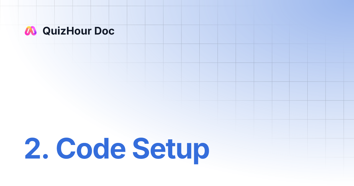 2. Code Setup | QuizHour Doc